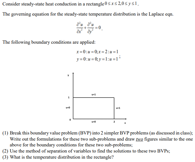 Solved Consider steady-state heat conduction in a rectangle | Chegg.com Solved Consider steady-state heat conduction in a rectangle | Chegg.com