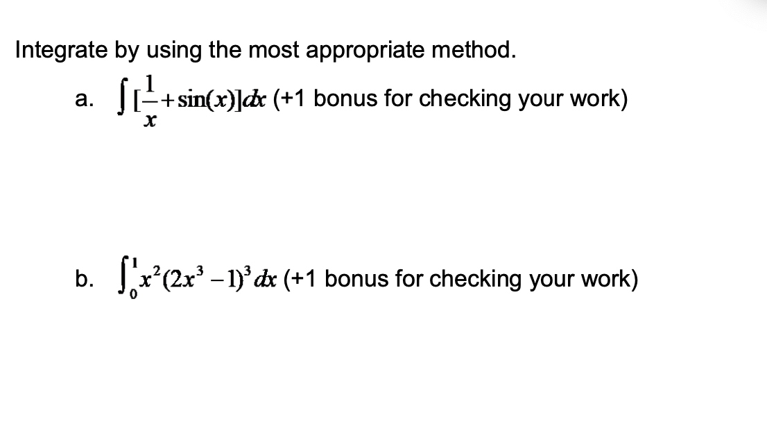 Integrate by using the most appropriate method. a. | Chegg.com