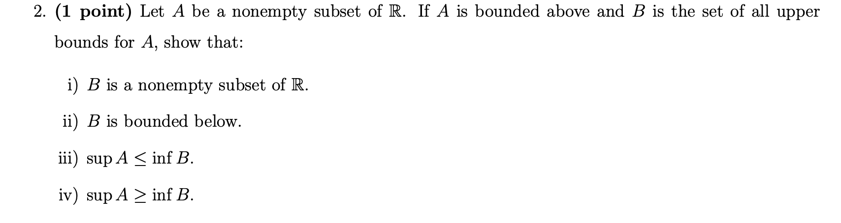 Solved 2. (1 point) Let A be a nonempty subset of R. If A is | Chegg.com