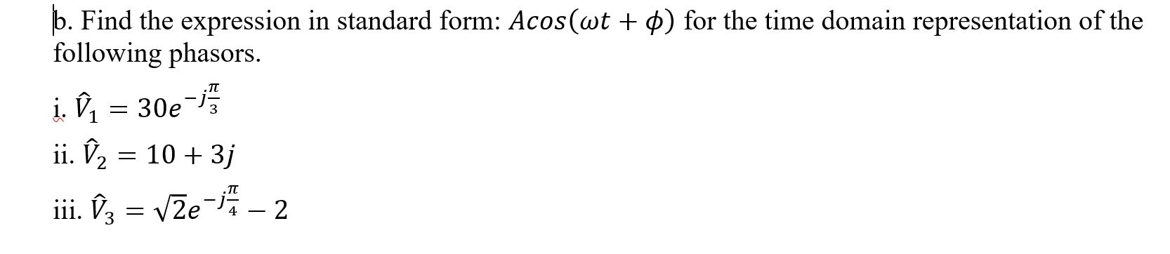 Solved Find phasor representation for the following | Chegg.com