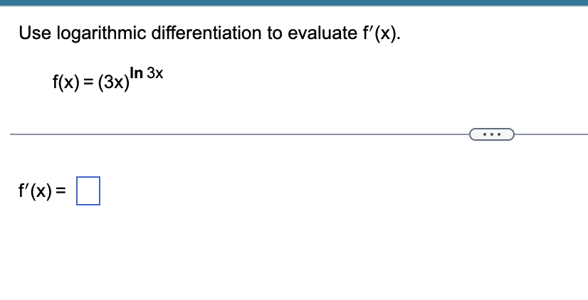 Solved Use logarithmic differentiation to evaluate f′(x). | Chegg.com