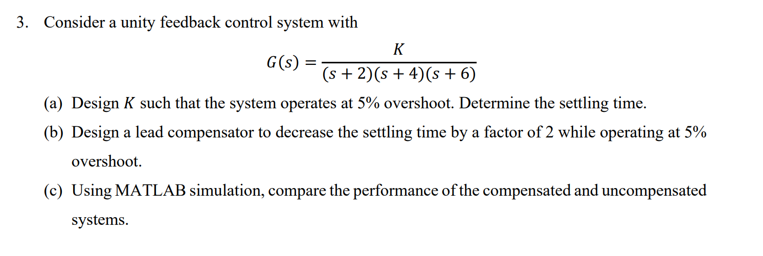 Solved 3. Consider a unity feedback control system with | Chegg.com