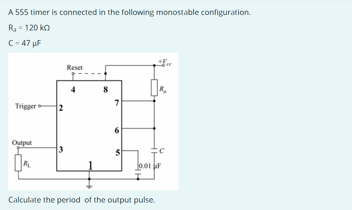 A 555 timer is connected in the following monostable | Chegg.com
