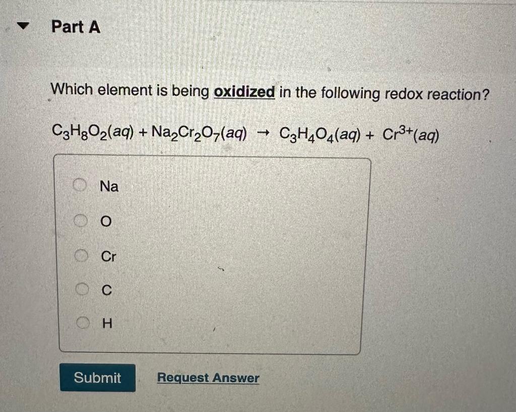 Solved Which element is being oxidized in the following | Chegg.com