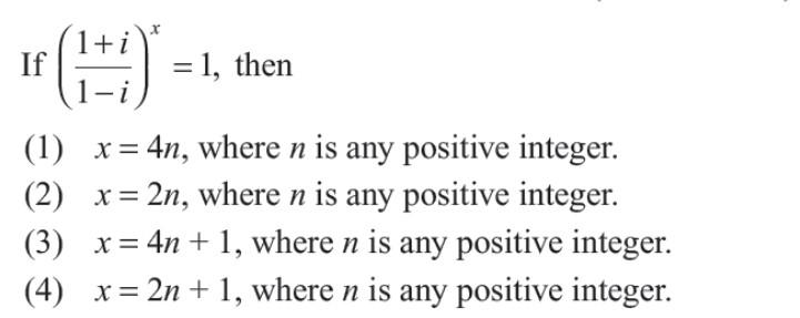 Solved If = 1, then (1) x = 4n, where n is any positive | Chegg.com