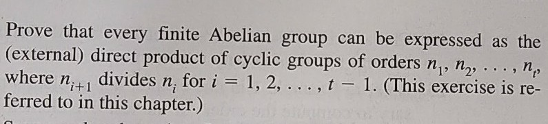 Solved Prove that every finite Abelian group can be | Chegg.com