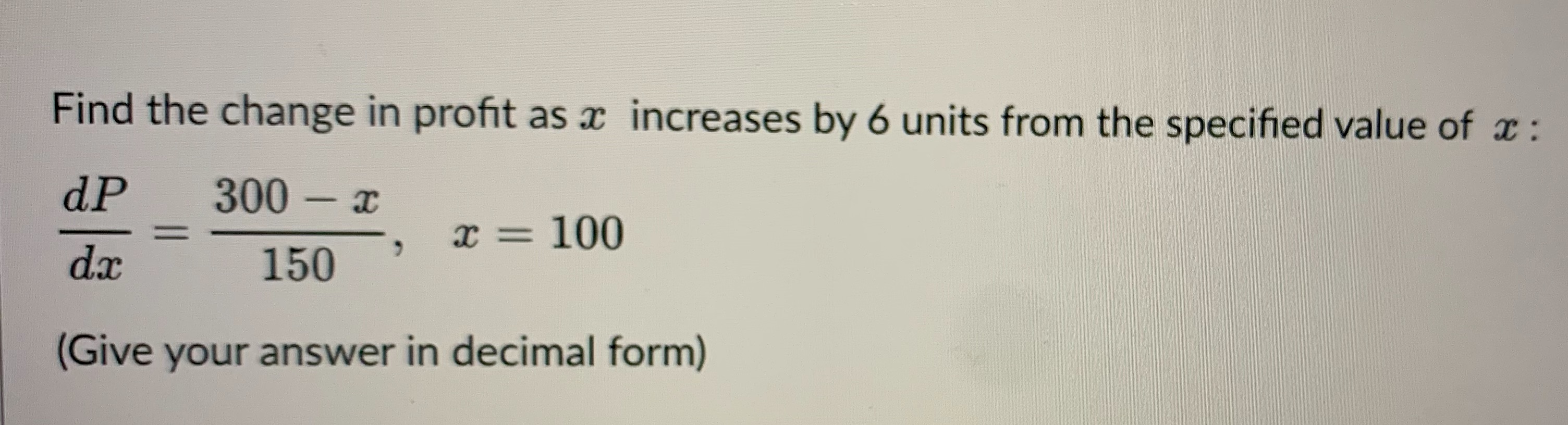 Solved Find the change in profit as x increases by 6 units | Chegg.com