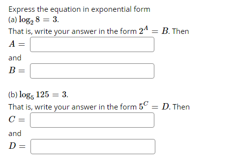Solved Express the equation in exponential form (a) log, 8 = | Chegg.com