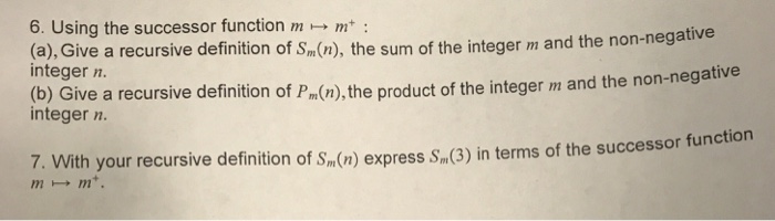 Solved 6. Using the successor function m-m (a), Give a | Chegg.com