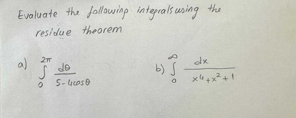 Solved Evaluate the following integralsusing the residue | Chegg.com