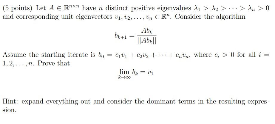 Solved (5 points) Let A e Rnxn have n distinct positive | Chegg.com