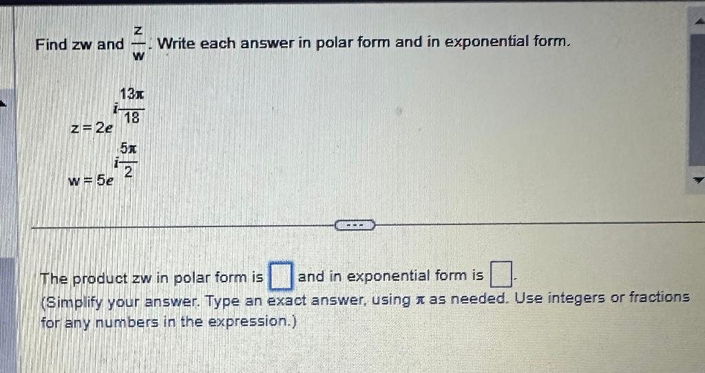 Solved Find zw and z/w Write each answer in polar form and | Chegg.com