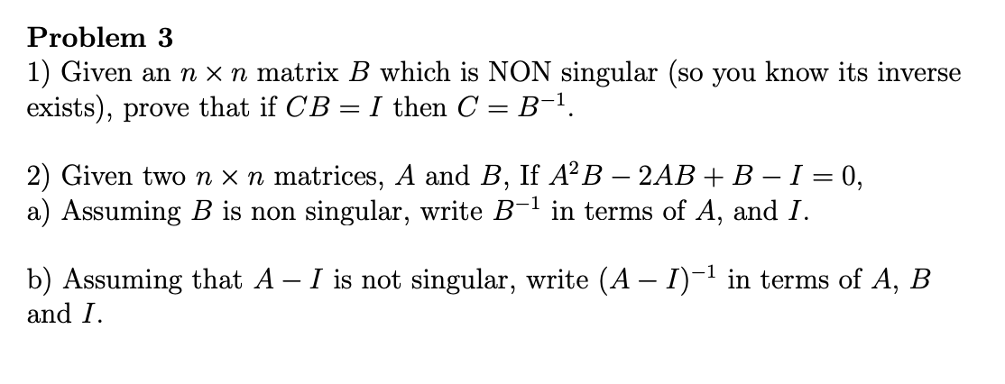 Solved Problem 3 1) Given an n×n matrix B which is NON | Chegg.com