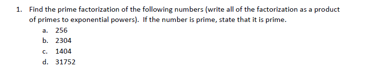 Solved 1. Find the prime factorization of the following | Chegg.com