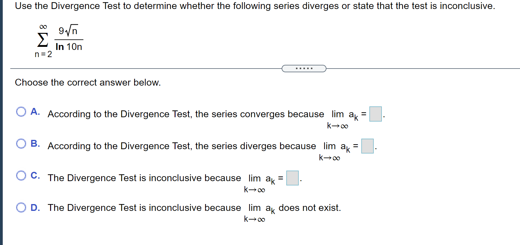 Solved Use the Divergence Test to determine whether the | Chegg.com