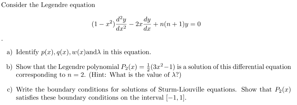 Solved Consider the Legendre equation a) Identify p(x),(x), | Chegg.com