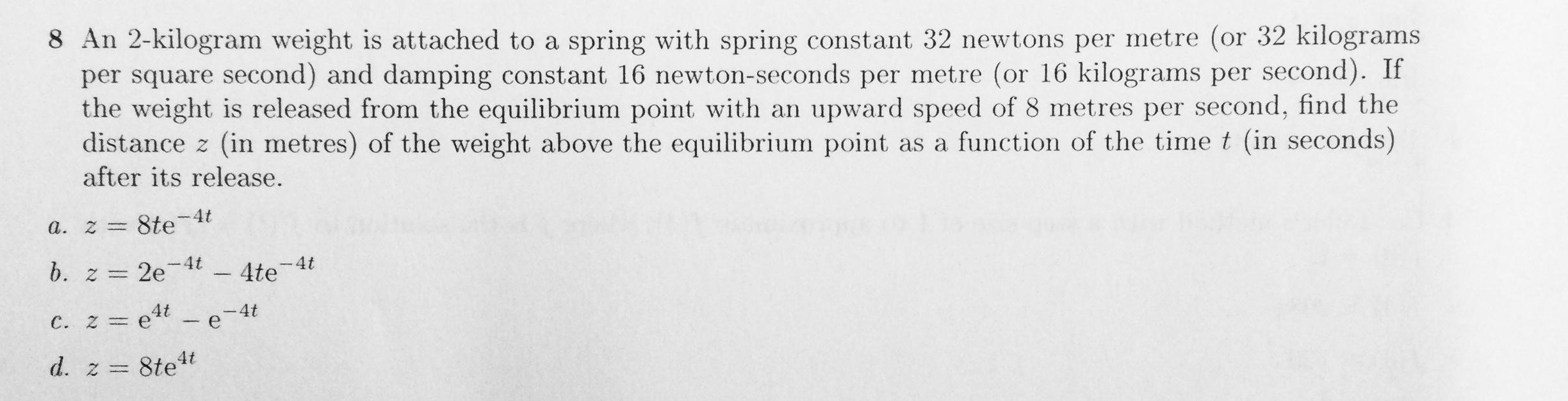 Solved 8 An 2-kilogram weight is attached to a spring with | Chegg.com