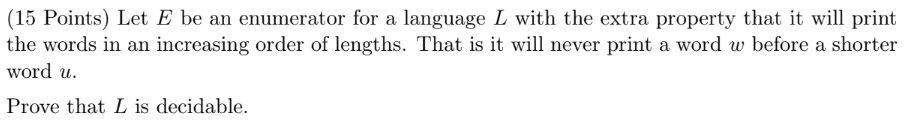 Solved (15 Points) Let E be an enumerator for a language L | Chegg.com