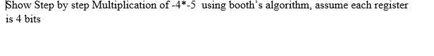 Solved Show Step by step Multiplication of -4*-5 using | Chegg.com