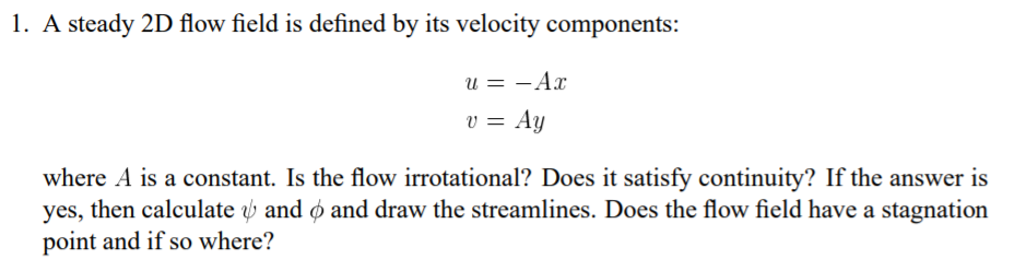 Solved 1. A steady 2D flow field is defined by its velocity | Chegg.com