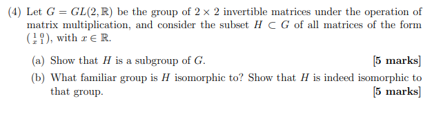 Solved (4) Let G = GL(2, R) be the group of 2 x 2 invertible | Chegg.com
