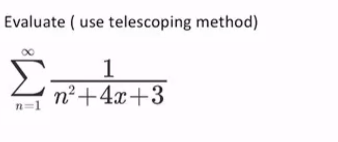 Solved Evaluate ( use telescoping method) Σ 1 η? +40+3 | Chegg.com
