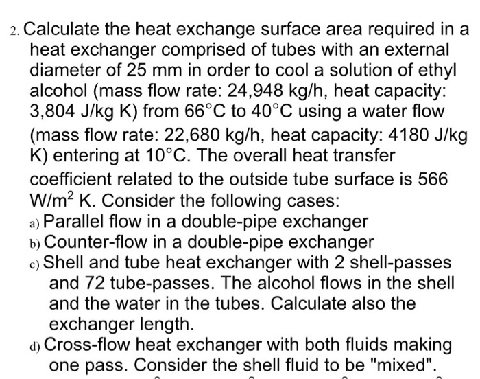 Solved Calculate the heat exchange surface area required in | Chegg.com