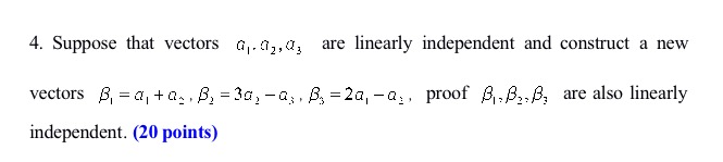 Solved 4. Suppose that vectors a1,a2,a3 are linearly | Chegg.com