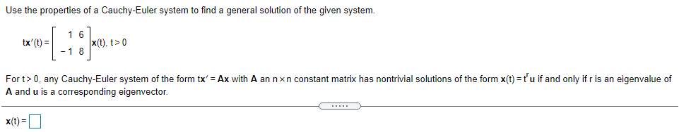 Solved Use the properties of a Cauchy-Euler system to find a | Chegg.com