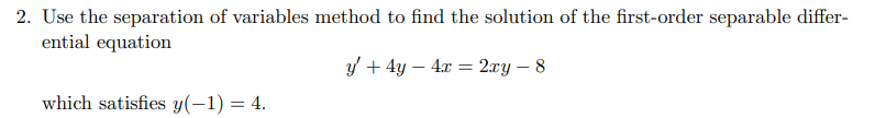 Solved 2 Use The Separation Of Variables Method To Find The