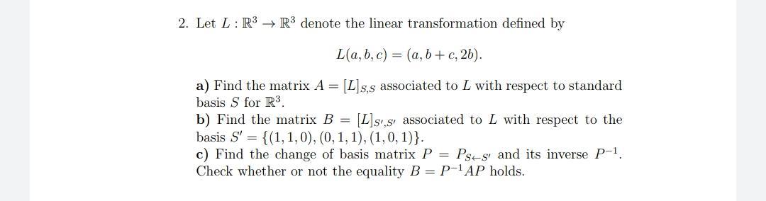 Solved 2. Let L : R3 R3 denote the linear transformation | Chegg.com
