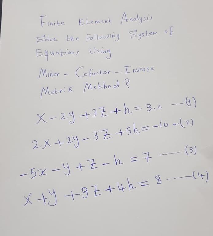 Solved Finite Element Analysis solve the following System of | Chegg.com
