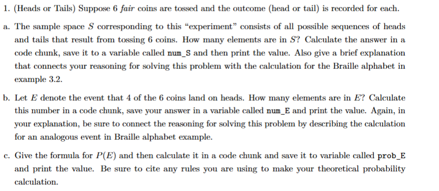 Solved 1. (Heads or Tails) ﻿Suppose 6 ﻿fair coins are tossed | Chegg.com