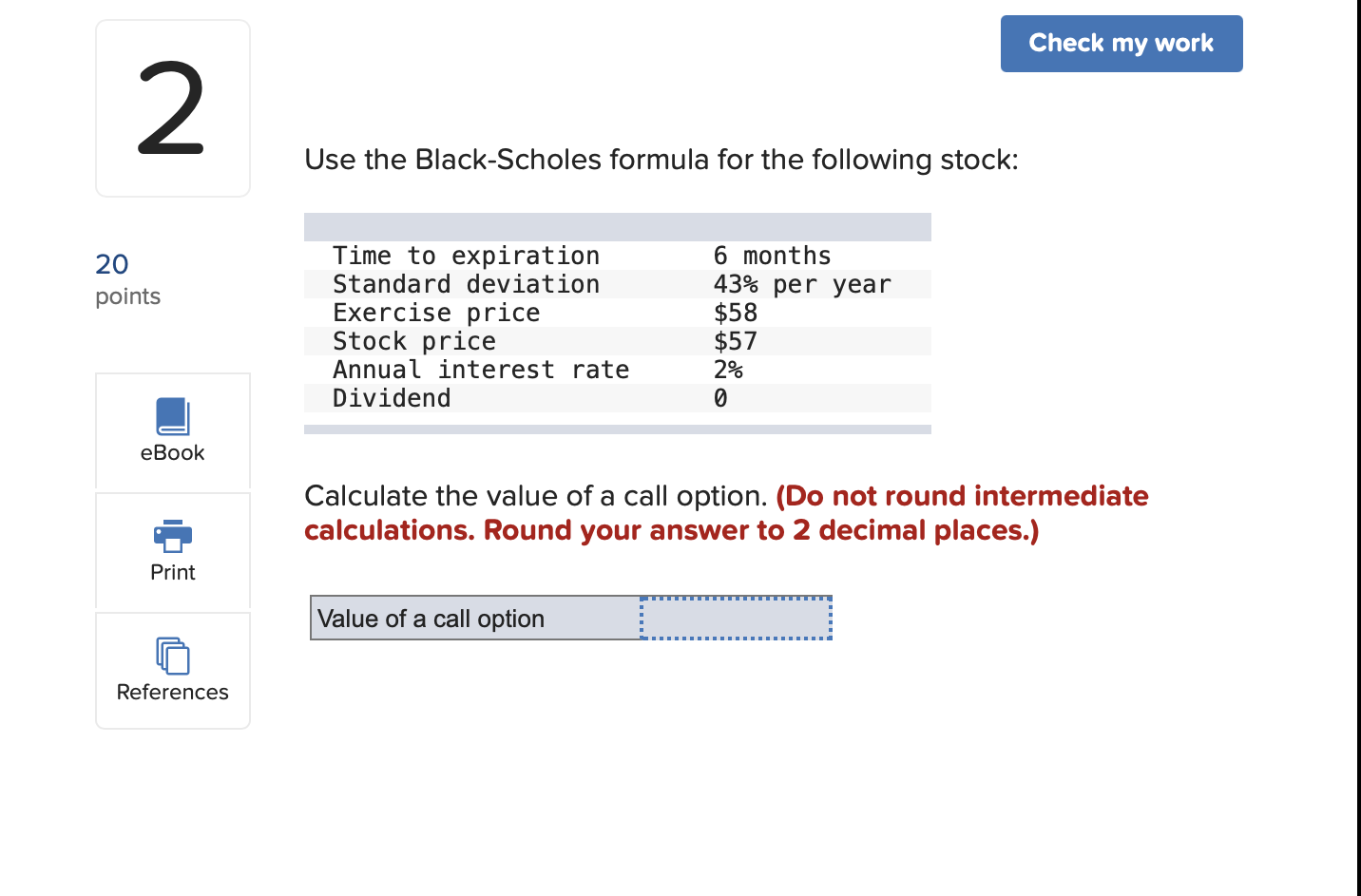 Use the Black-Scholes formula for the following | Chegg.com