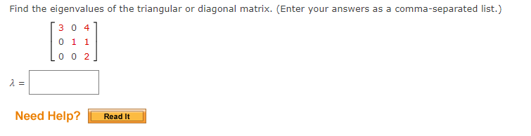 Solved Find the eigenvalues of the triangular or diagonal | Chegg.com