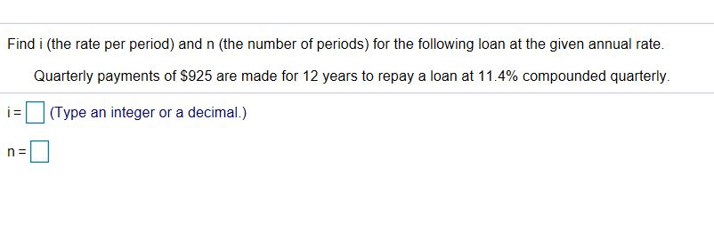 Solved Find i (the rate per period) and n (the number of | Chegg.com