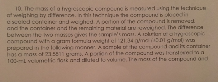 Solved 10. The mass of a hygroscopic compound is measured | Chegg.com