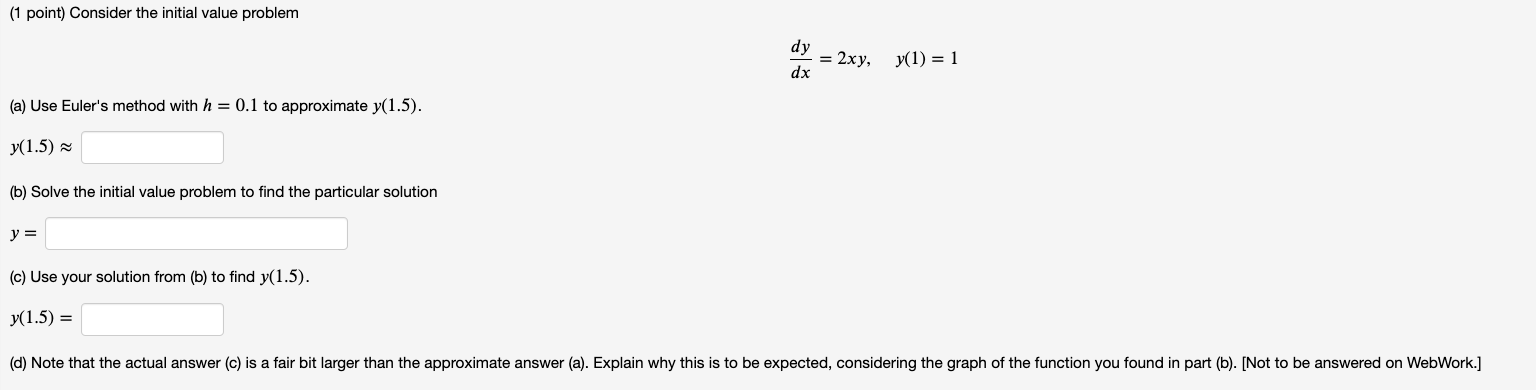 Solved (1 point) Use Euler's method to approximate the given | Chegg.com