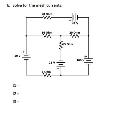 Solved 6. Solve for the mesh currents: | Chegg.com
