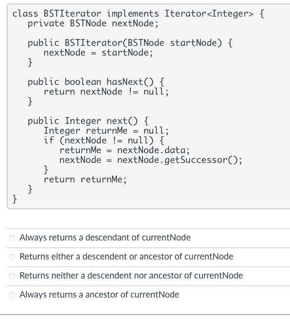 Solved Always returns a descendant of currentNode Returns | Chegg.com