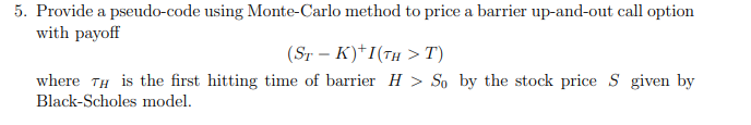 5. Provide a pseudo-code using Monte-Carlo method to | Chegg.com