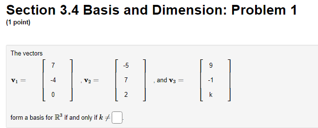 Solved Section 3.4 Basis and Dimension: Problem 1 (1 point) | Chegg.com