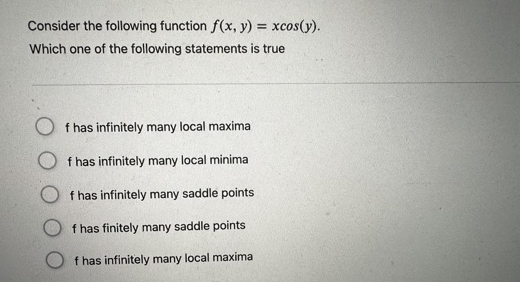 Solved Consider the following function f(x,y)=xcos(y). Which | Chegg.com