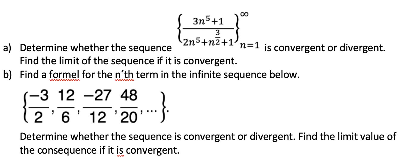 Solved Determine whether the sequence {2n5+n23+13n5+1}n=1∞ | Chegg.com