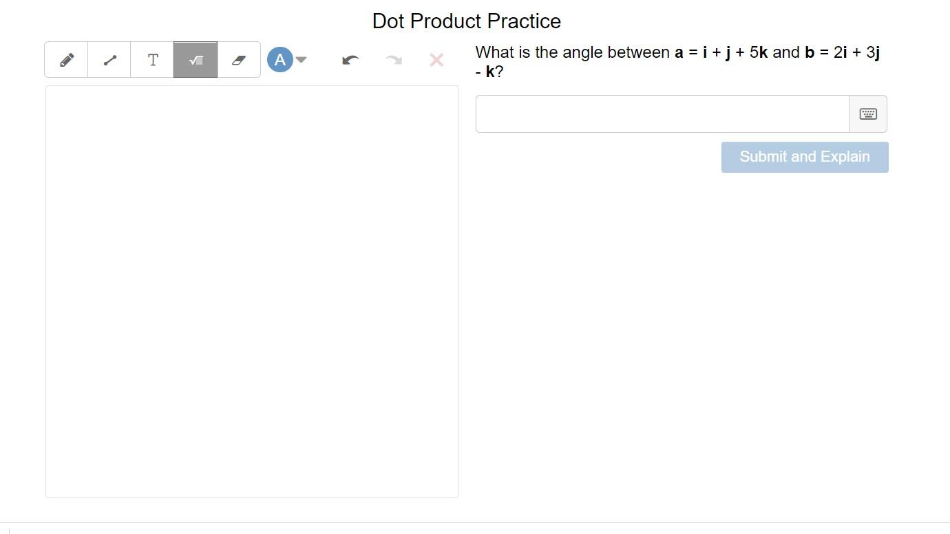 Solved Dot Product Practice What is the angle between a = i | Chegg.com Solved Dot Product Practice What is the angle between a = i | Chegg.com