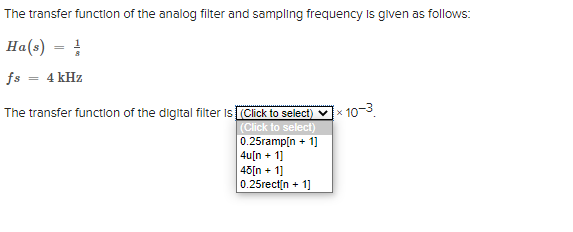 Solved The transfer function of the analog filter and | Chegg.com