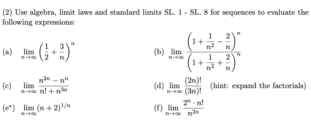 Solved (2) Use algebra, limit laws and standard limits SL. 1 | Chegg.com