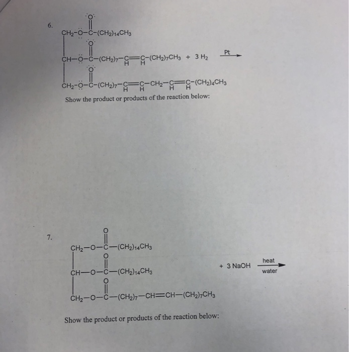 Solved 6. CH2-0-C-(CH2)14CH3 Pt ?? C-(CH2)4CH3 | Chegg.com