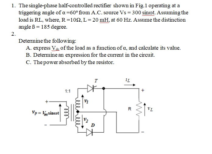 Solved 1. The single-phase half-controlled rectifier shown | Chegg.com