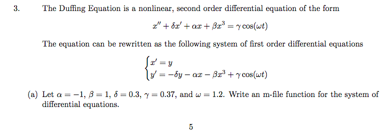 Solved 3. The Duffing Equation is a nonlinear, second order | Chegg.com Solved 3. The Duffing Equation is a nonlinear, second order | Chegg.com
